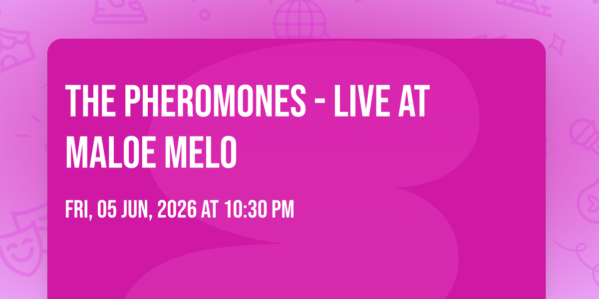 The Pheromones - Live at Maloe Melo, Maloe Melo, Amsterdam, 5 June 2026 ...