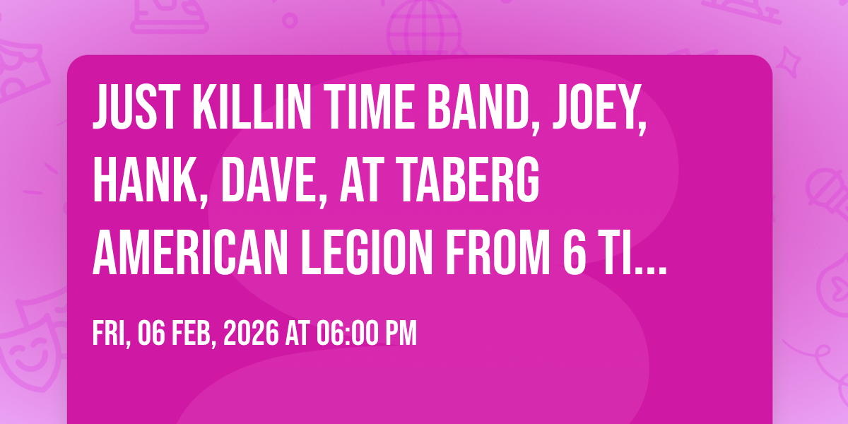 JUST KILLIN TIME BAND, JOEY,HANK, DAVE, AT TABERG AMERICAN LEGION FROM ...