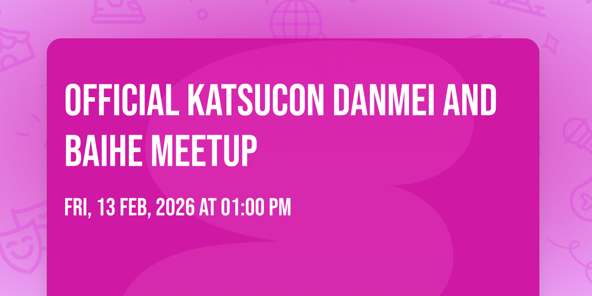 Official Katsucon Danmei and Baihe Meetup at Gaylord National Resort ...
