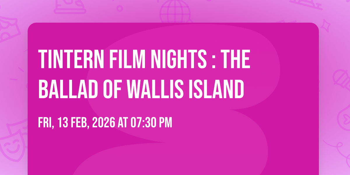Tintern Film Nights : The Ballad Of Wallis Island, Tintern Village Hall ...