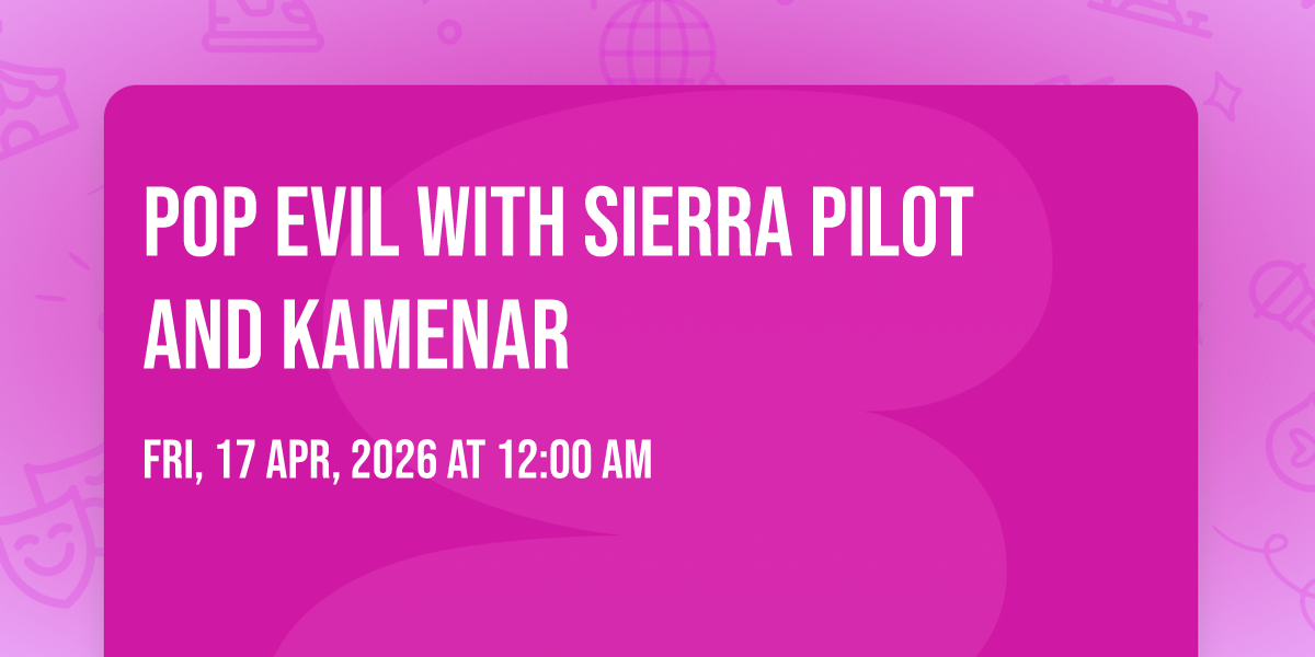 Pop Evil with Sierra Pilot and Kamenar, The Sanctuary - Biloxi, 17 ...