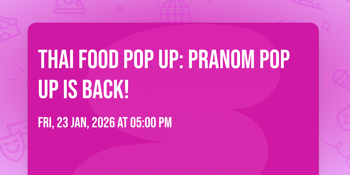 Thai Food Pop Up: Pranom Pop Up is back!, 11212 Pennywood Ave, Baton ...