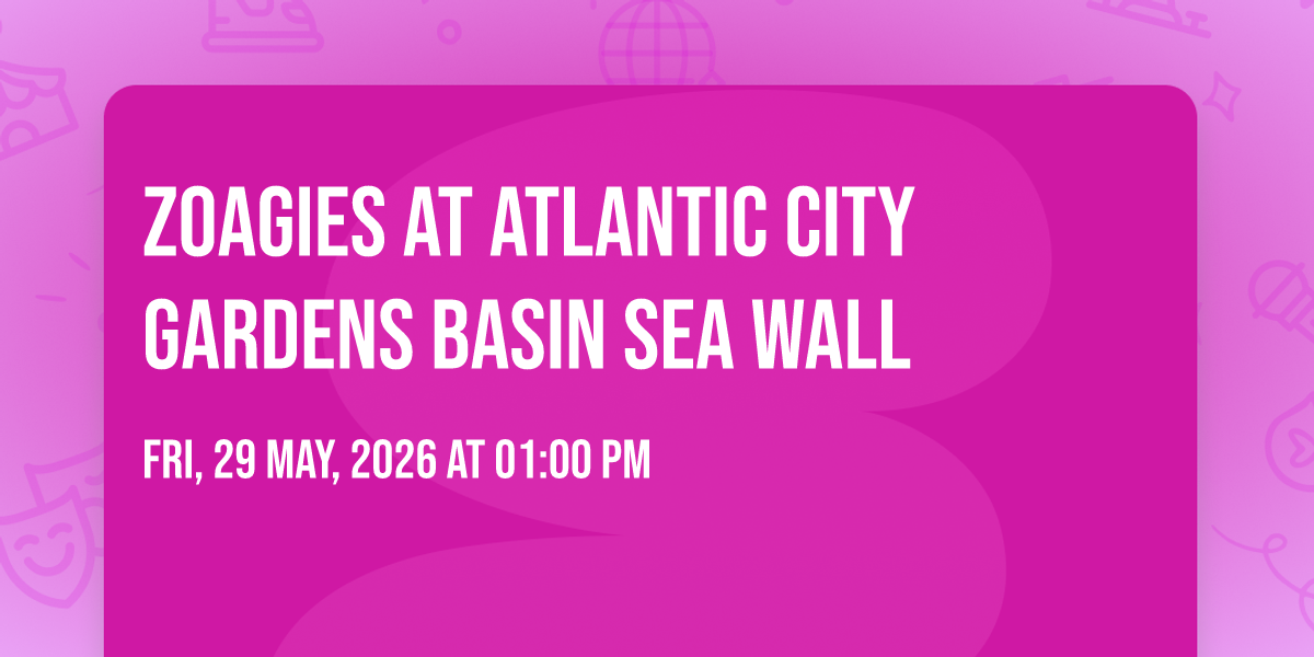ZOAGIES AT ATLANTIC CITY GARDENS BASIN SEA WALL, 800 N. New Hampshire ...