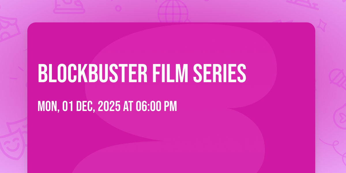 Blockbuster Film Series at Henry Ford Centennial Library, Dearborn on ...