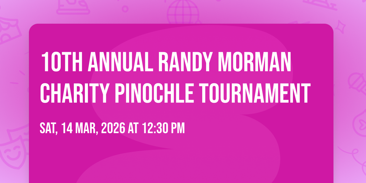 10th Annual Randy Morman Charity Pinochle Tournament, Sacred Heart ...