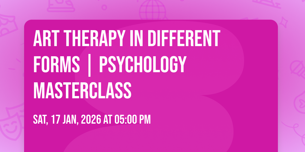 🎨 Art therapy in different forms | Psychology masterclass, The Open ...