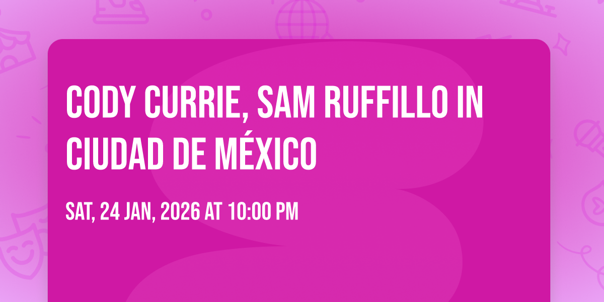 Cody Currie, Sam Ruffillo in Ciudad de México, Foro Niebla, Ciudad de ...