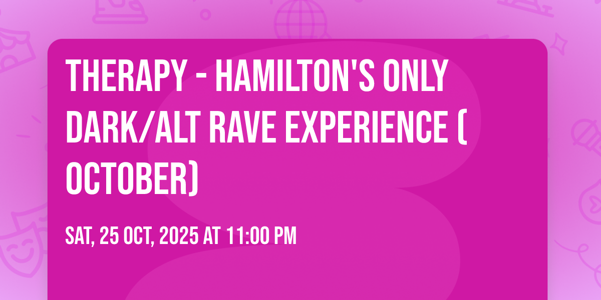 Therapy - Hamiltons Only Dark/Alt Rave Experience (October) Tickets ...