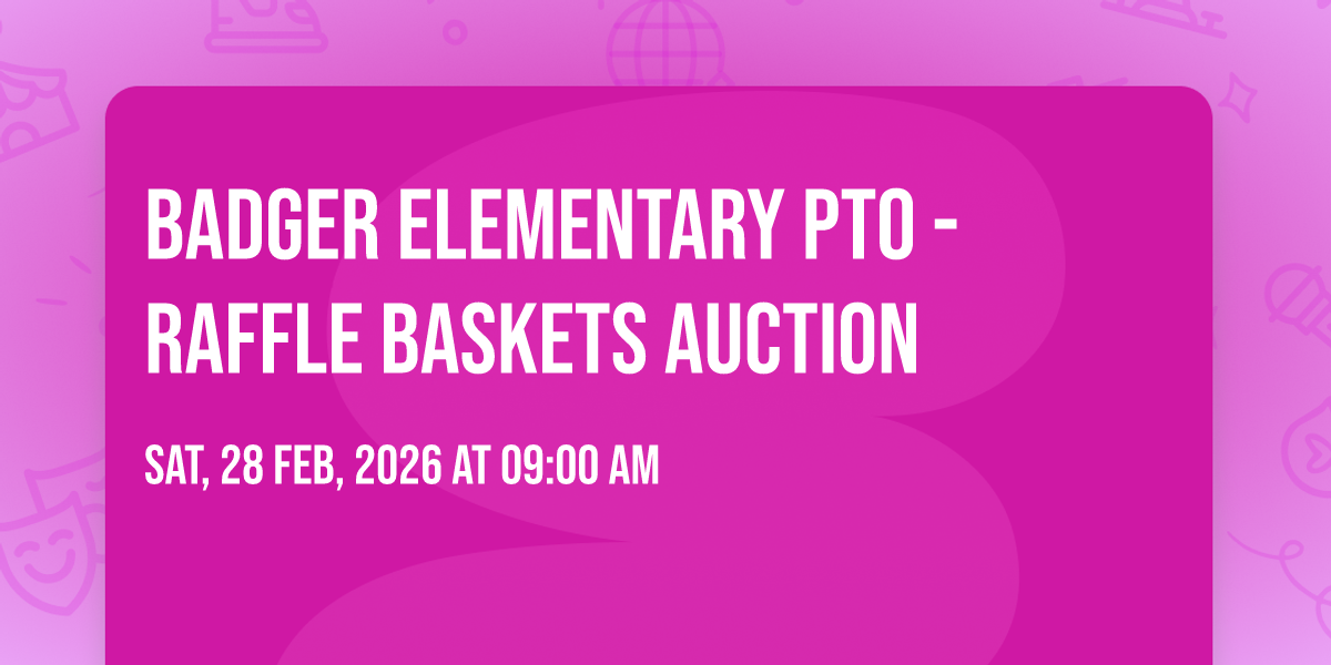 Badger Elementary PTO - Raffle Baskets Auction, BROOKFIELD FIRE/EMS ...