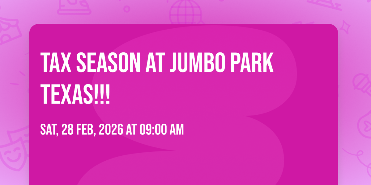 Tax season at Jumbo Park Texas!!!, 11180 Rojas Dr, El Paso, Texas ...