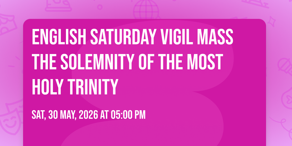 English Saturday Vigil Mass ☦️ The Solemnity of the Most Holy Trinity ...