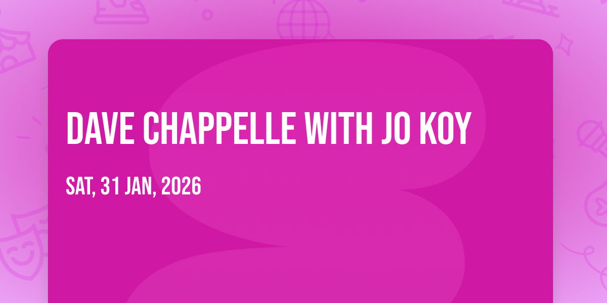 Dave Chappelle with Jo Koy, YS Firehouse, Yellow Springs, 31 January ...