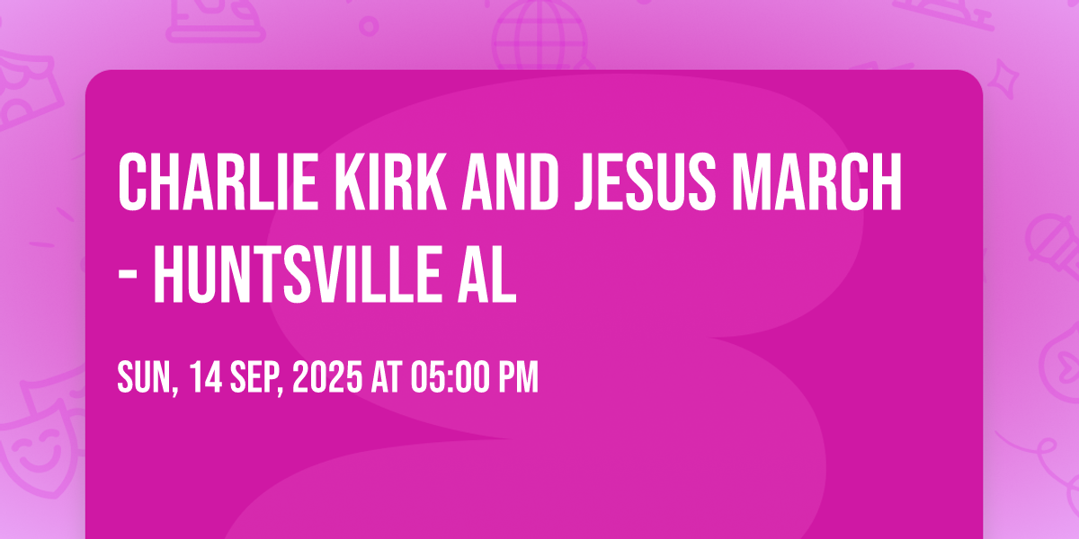 Charlie Kirk and Jesus march- Huntsville AL, Big Spring Park ...