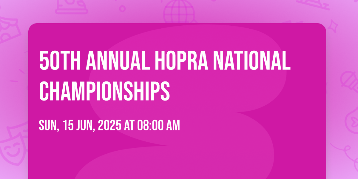 50th Annual HOPRA National Championships, The Bertram Hotel ...