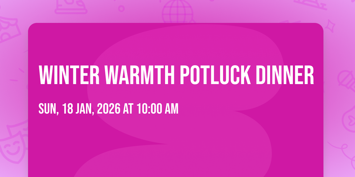 Winter Warmth Potluck Dinner, 8601 N Garnett Road, Ste 200, Owasso, OK ...