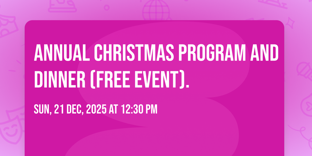 Annual Christmas PROGRAM AND DINNER (FREE EVENT). Tickets, 1511 Gilpin ...