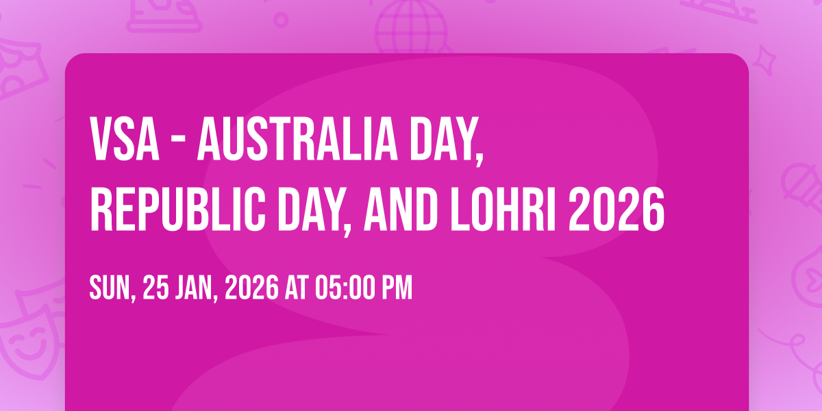 VSA - Australia Day, Republic Day, and Lohri 2026 at VSA Club House ...
