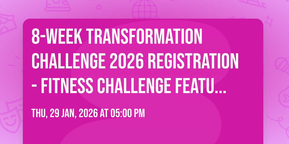 8-Week Transformation Challenge 2026 Registration - Fitness Challenge ...