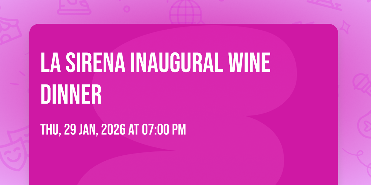 La Sirena Inaugural Wine Dinner, 1918 S. 10th Street, McAllen, TX ...
