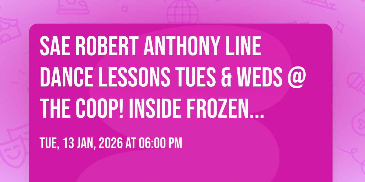 SAE Robert Anthony Line Dance Lessons Tues & Weds @ The Coop! 💃 Inside ...