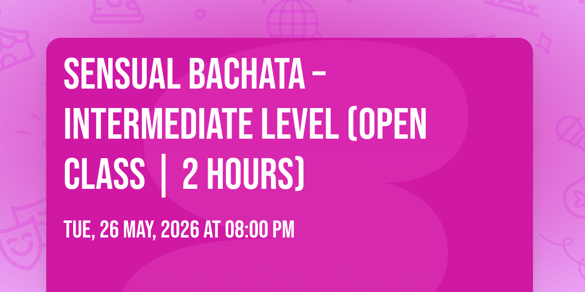 Sensual Bachata – Intermediate Level (Open Class | 2 Hours), 950 Jersey ...