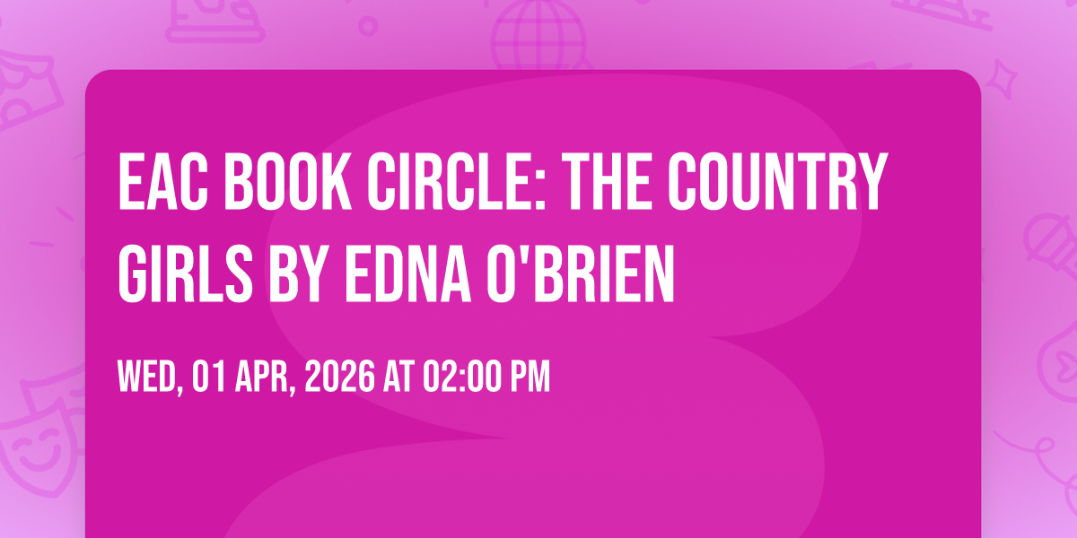 EAC Book Circle: The Country Girls by Edna OBrien, Victoria Square, IM9 ...