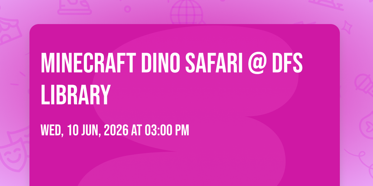 Minecraft Dino Safari @ DFS Library, 3 Circle Drive, 32435, Defuniak ...