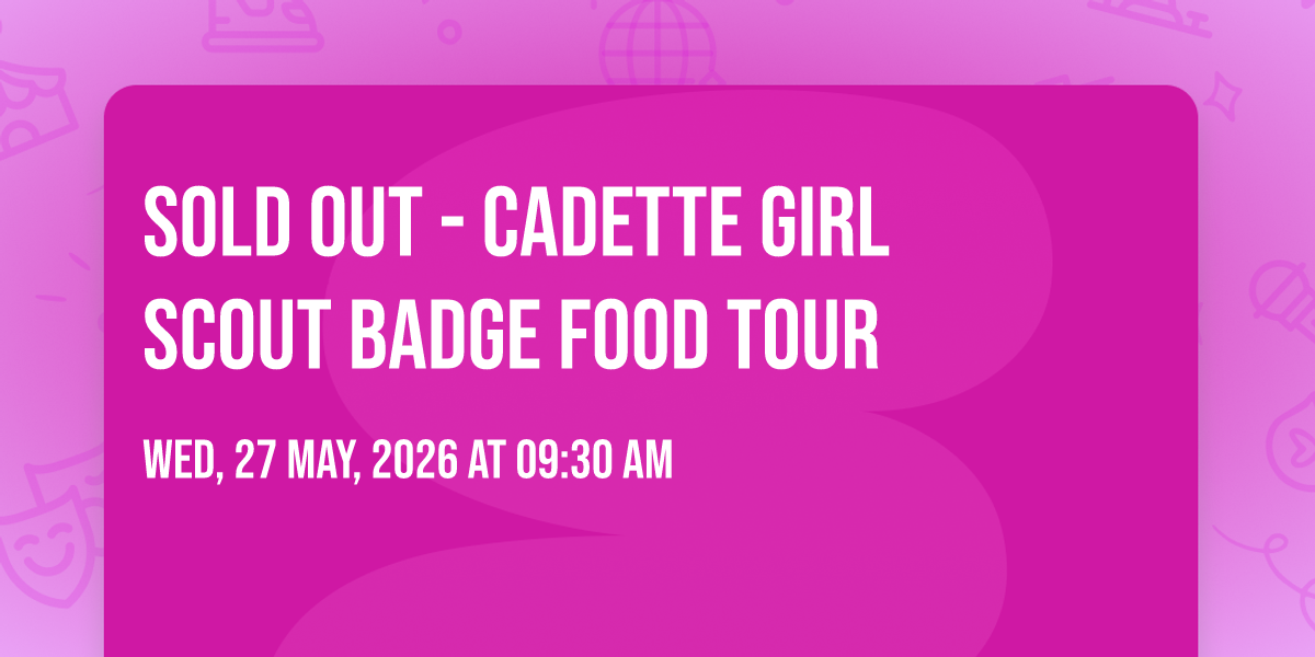 SOLD OUT - Cadette Girl Scout Badge FOOD TOUR, Meet at Courthouse Steps ...