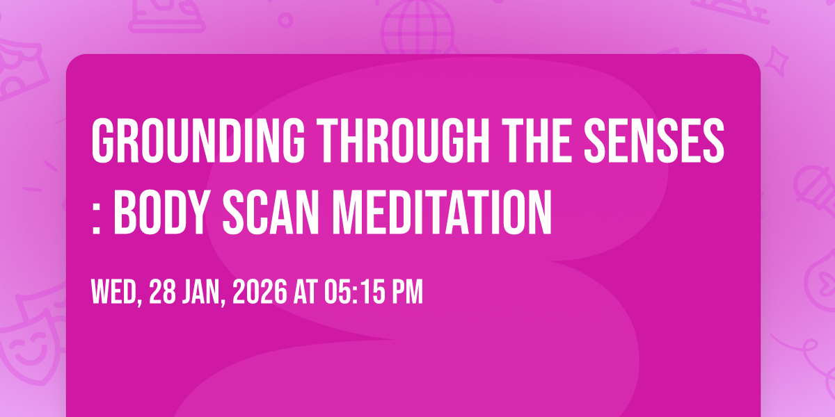 Grounding Through the Senses: Body Scan Meditation, 2303 Government St ...