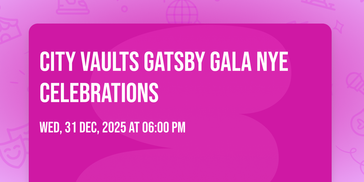 CITY VAULTS GATSBY GALA NYE CELEBRATIONS at 14a Cook Street Liverpool ...