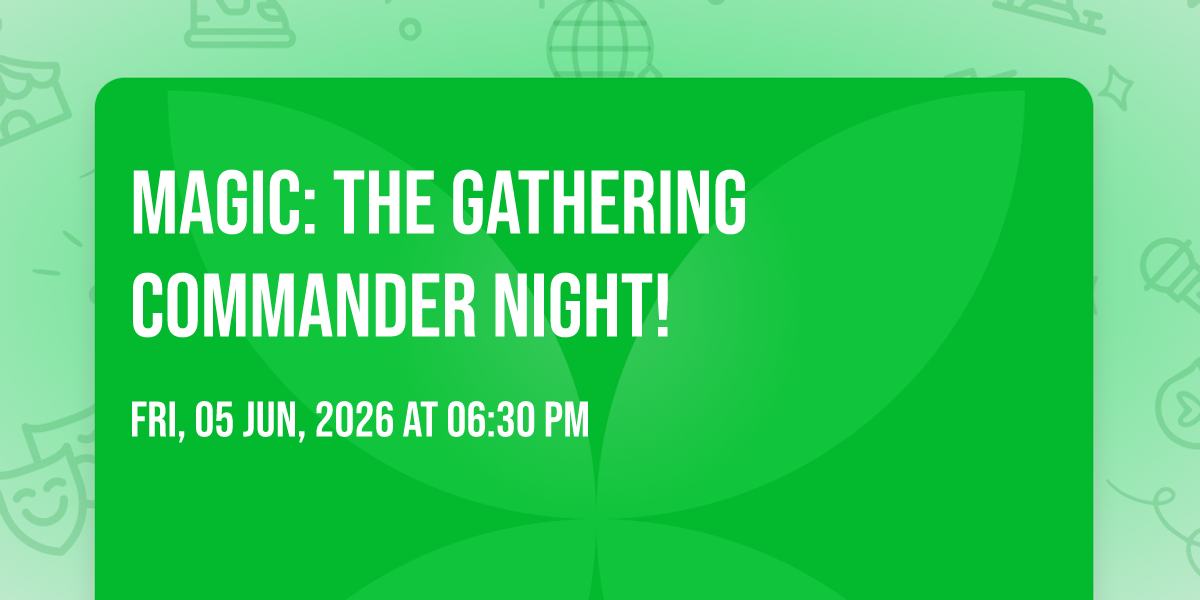 Magic: The Gathering Commander Night!, Jack in a Box, DE5 3AE Ripley ...