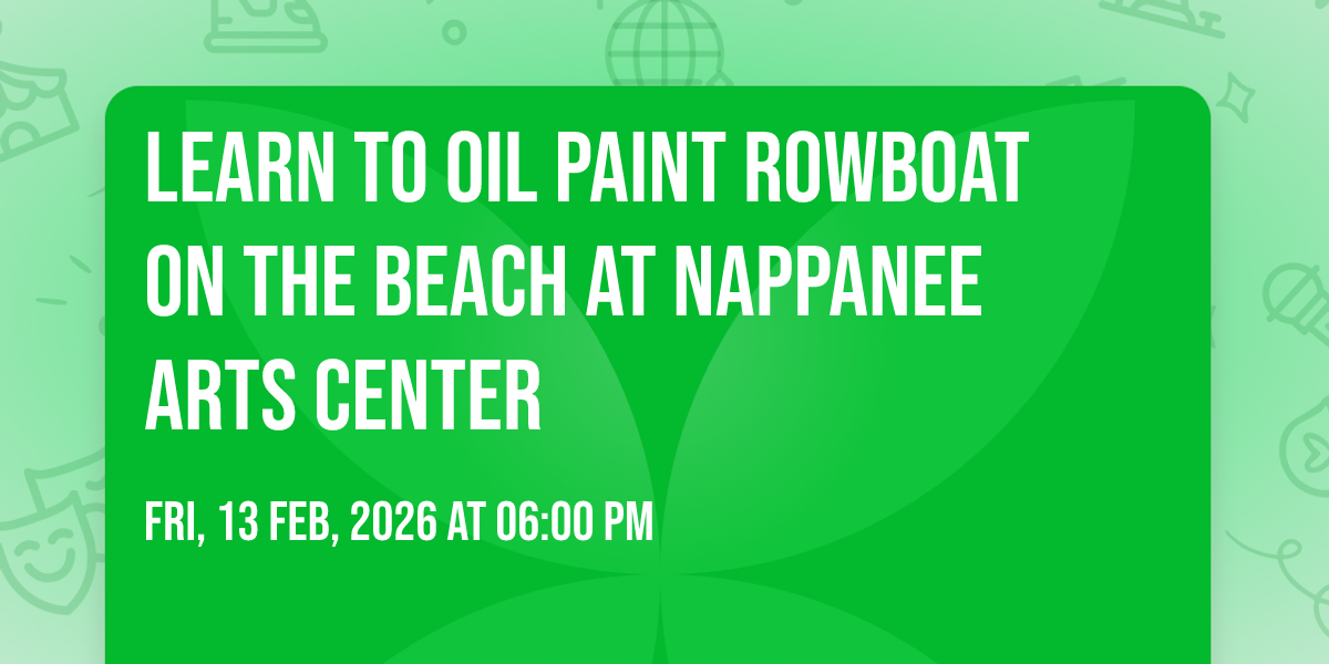 Learn to oil paint Rowboat on the Beach at Nappanee Arts Center ...