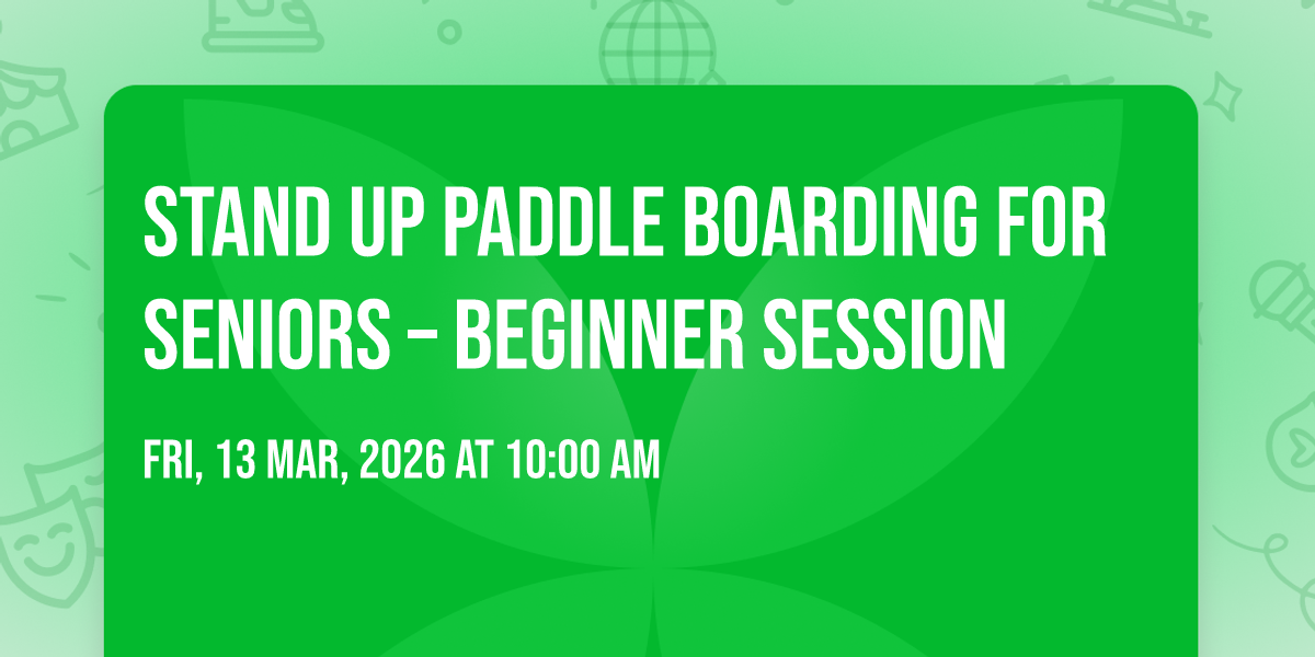 Stand Up Paddle Boarding for Seniors – Beginner Session, Bar Beach Car ...