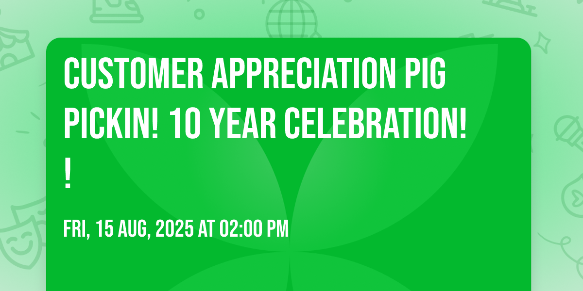 Customer Appreciation Pig Pickin! 10 Year Celebration!! , 16370 NC HWY ...