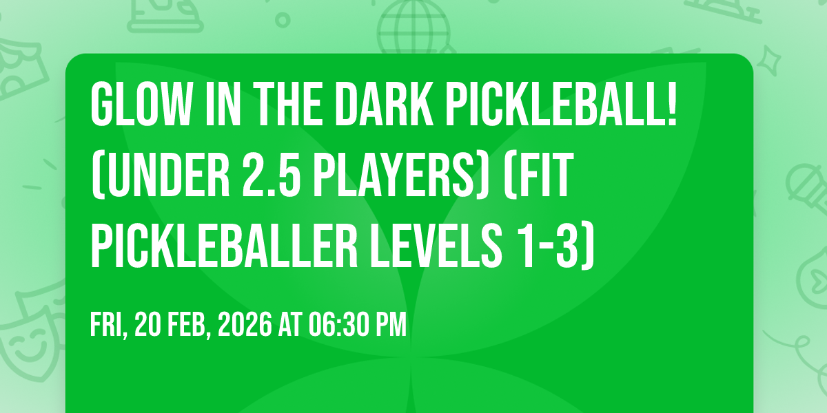 Glow in the Dark Pickleball! (Under 2.5 players) (Fit Pickleballer ...