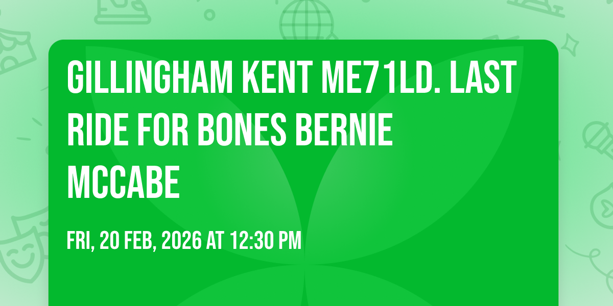 Gillingham Kent ME71LD. Last ride for Bones Bernie McCabe, The Scruffy ...