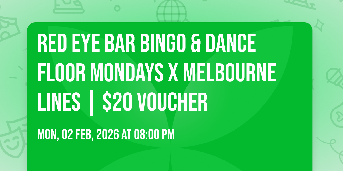 Red Eye Bar Bingo & Dance Floor Mondays x Melbourne Lines | $20 Voucher ...
