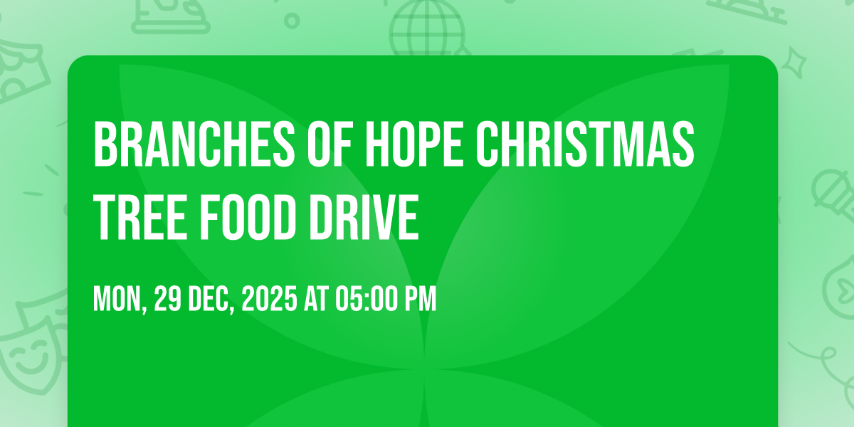 Branches of Hope Christmas Tree Food Drive, 306 Main Street; Suite 2 ...