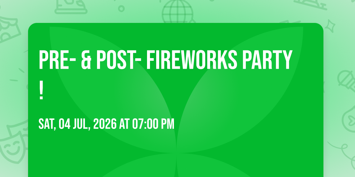 Pre- & Post- Fireworks Party! | 319 Main Street, Ketchikan, AK, United ...