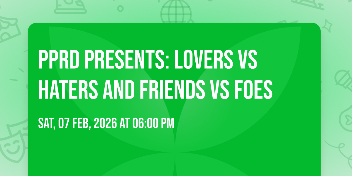 PPRD Presents: Lovers Vs Haters and Friends Vs Foes, Pepsi Roller ...