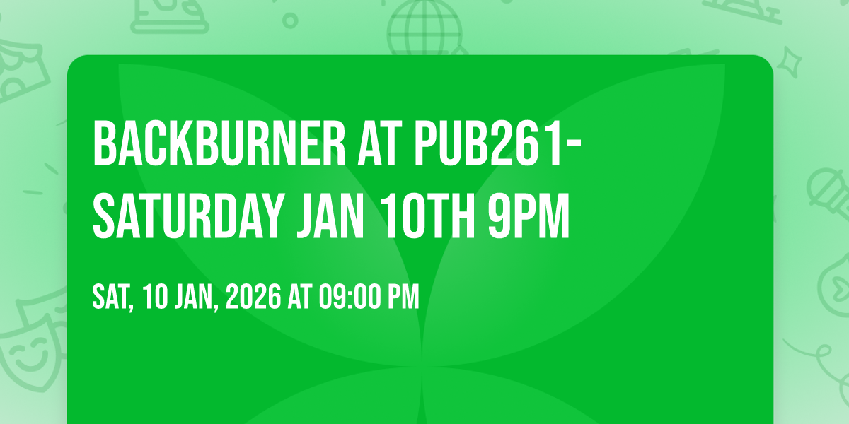 BackBurner at Pub261- Saturday Jan 10th 9pm, Pub 261, Pelham, 10 ...