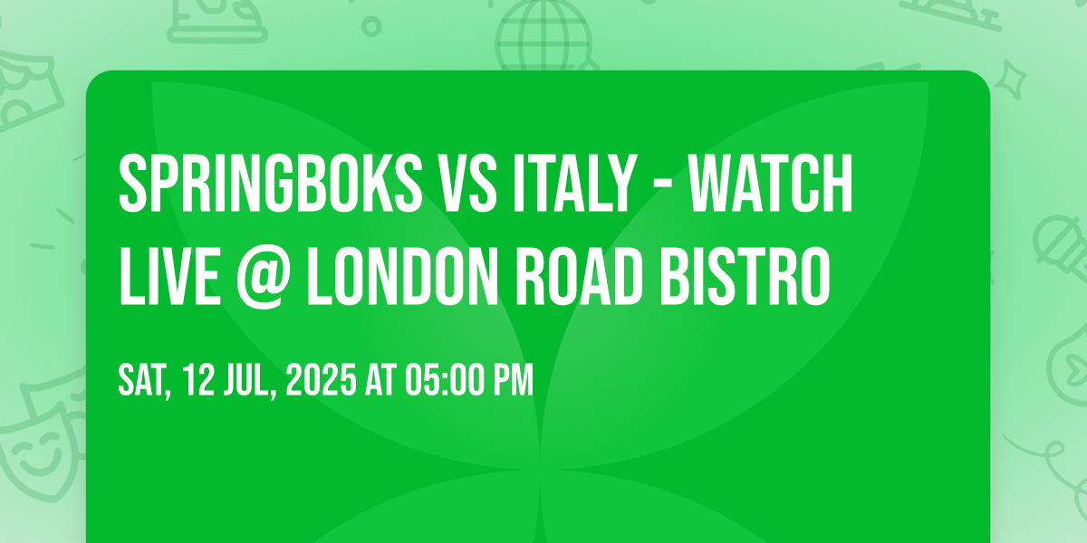 Springboks vs Italy - Watch Live @ London Road Bistro at 13 London Road ...