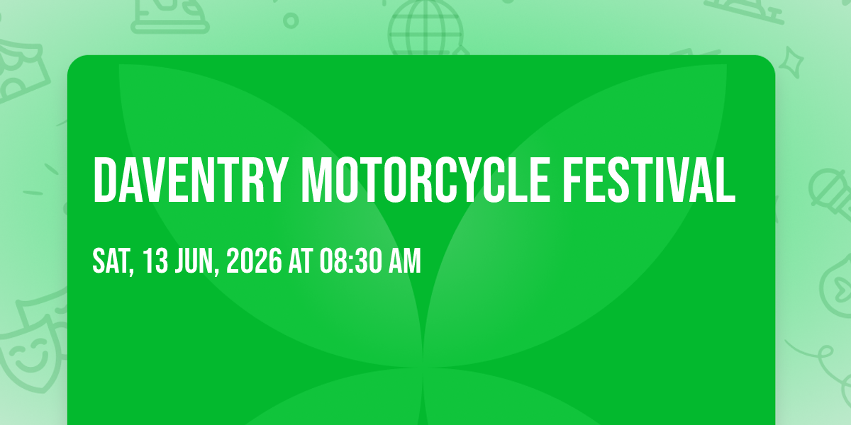 Daventry Motorcycle Festival at Ambiance Cafe, St Neots on 13th June, 2026