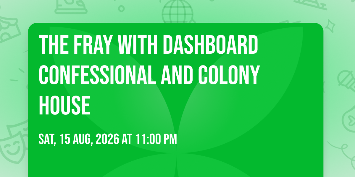 The Fray with Dashboard Confessional and Colony House, Leader Bank ...