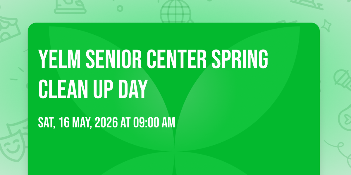 Yelm Senior Center Spring Clean Up Day 16530 103rd Ave Se Mailing