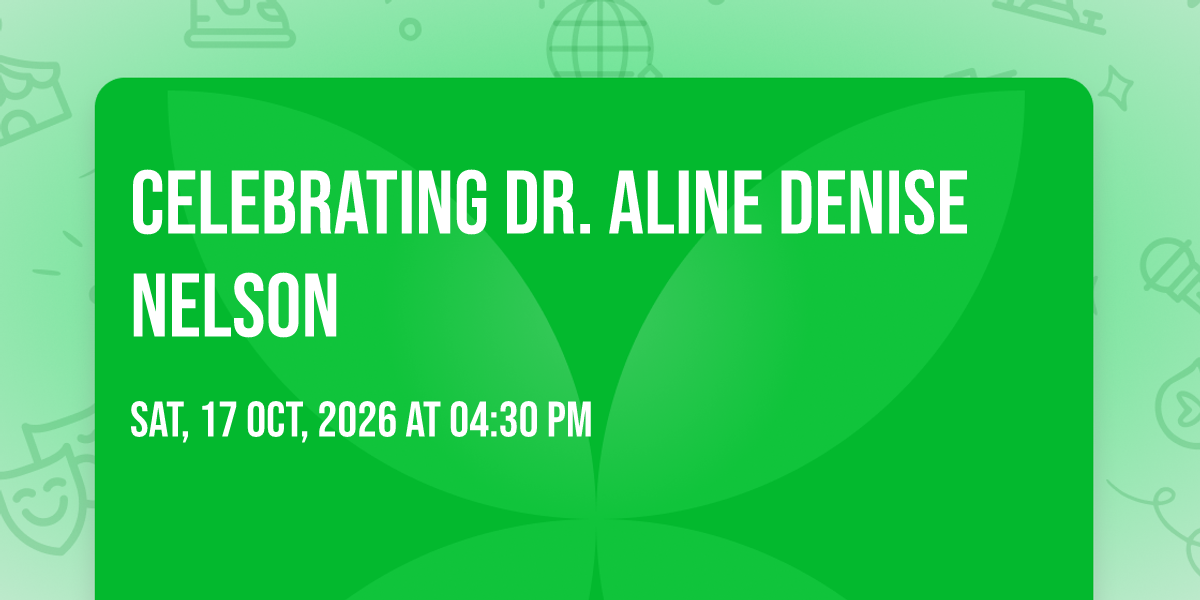 Celebrating Dr. Aline Denise Nelson , New Life Church of Faith ...