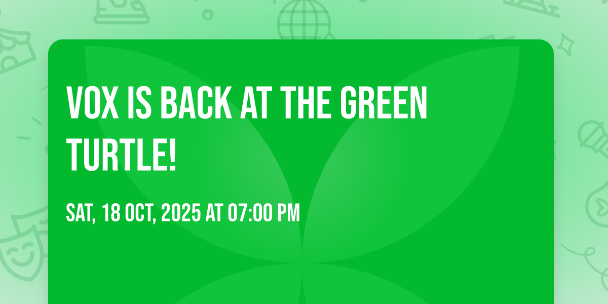 VOX is BACK at The Green Turtle!, Green Turtle Tavern, Fernandina Beach ...