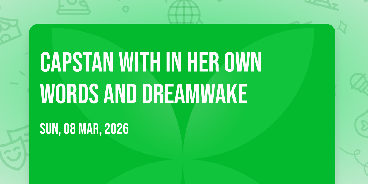 Capstan with In Her Own Words and Dreamwake, El Club - Detroit, 8 March ...