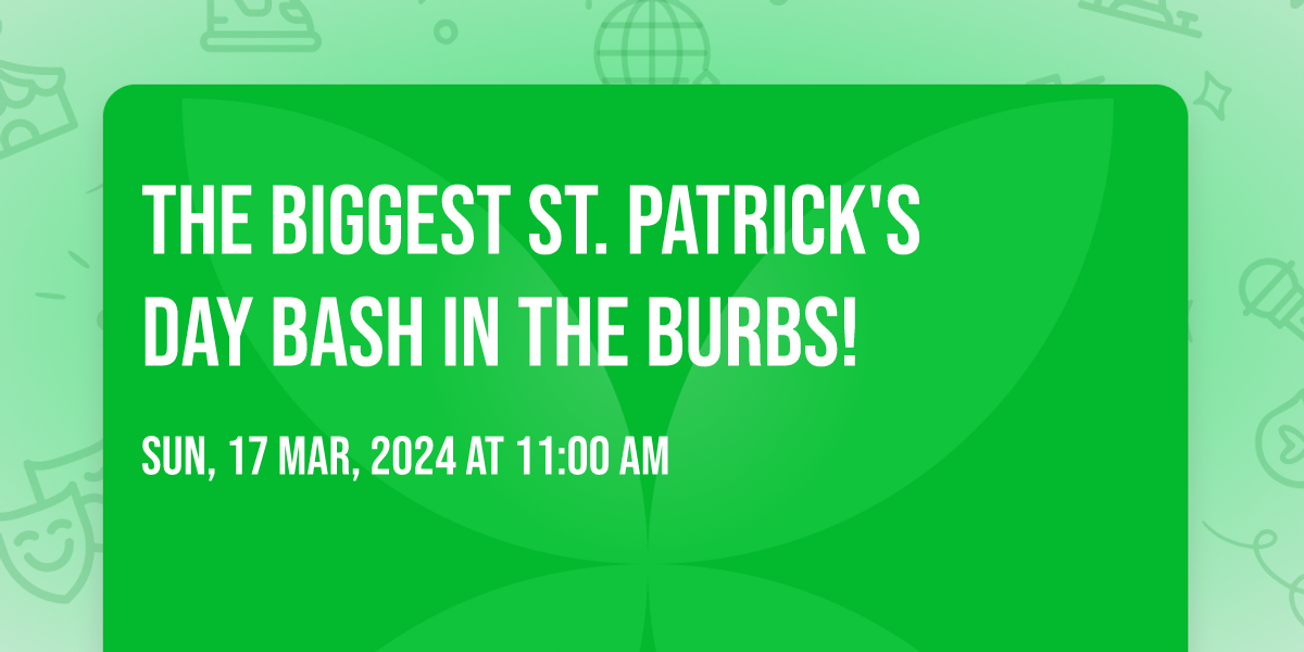The Biggest St. Patricks Day Bash In The Burbs! at The Village Tavern ...