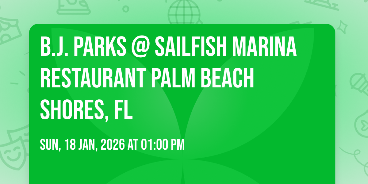 B.J. Parks @ Sailfish Marina Restaurant Palm Beach Shores, FL, Sailfish ...